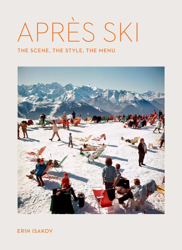 Après Ski: The Scene, the Style, the Menu