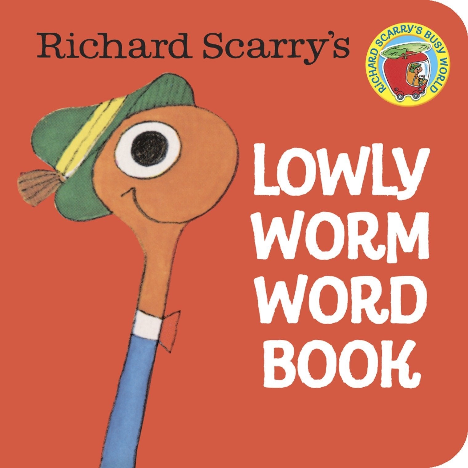 Richard Scarry's Lowly Worm Word Book | Parkette.